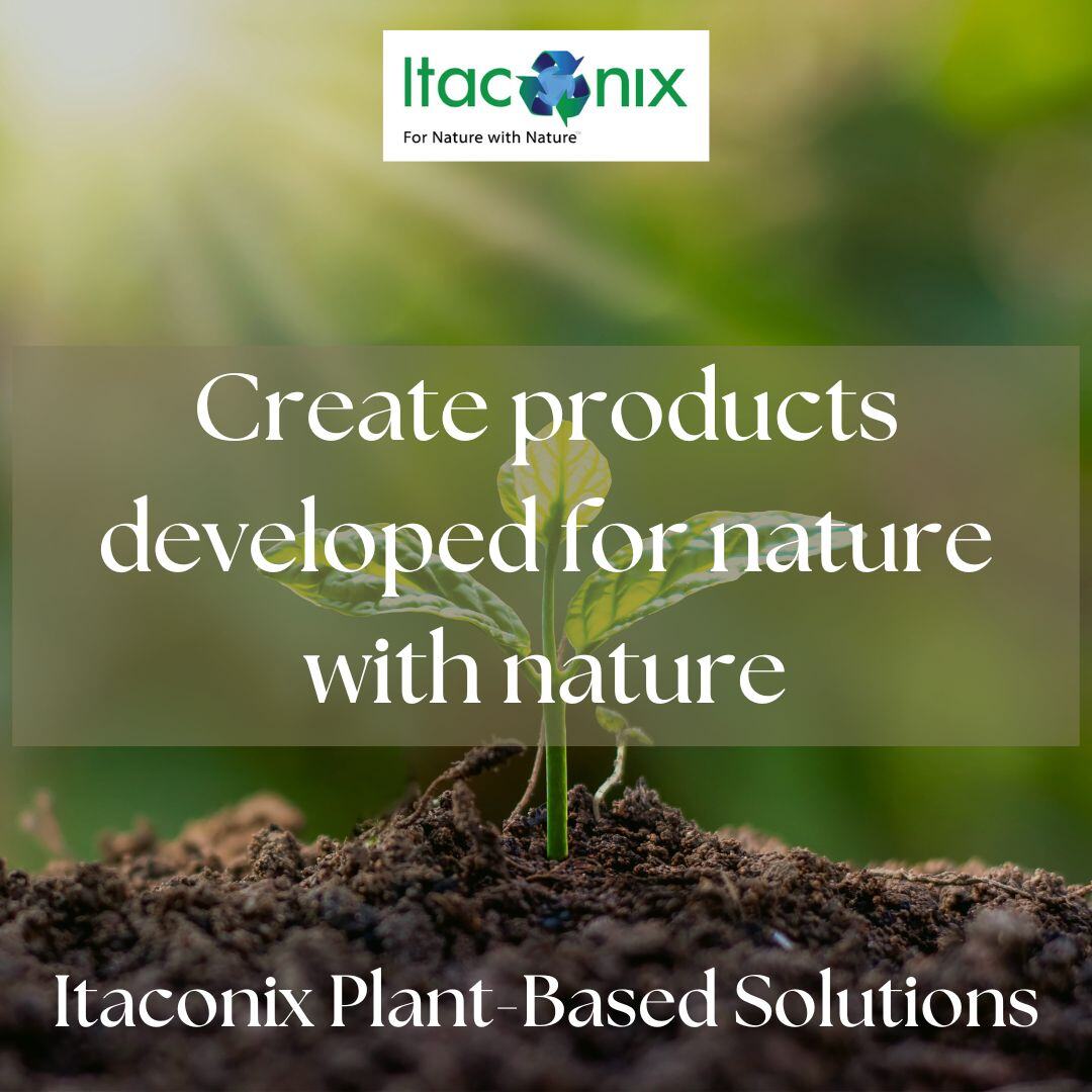 Creating Products for Nature with Nature - Itaconix Plant-Based Solutions